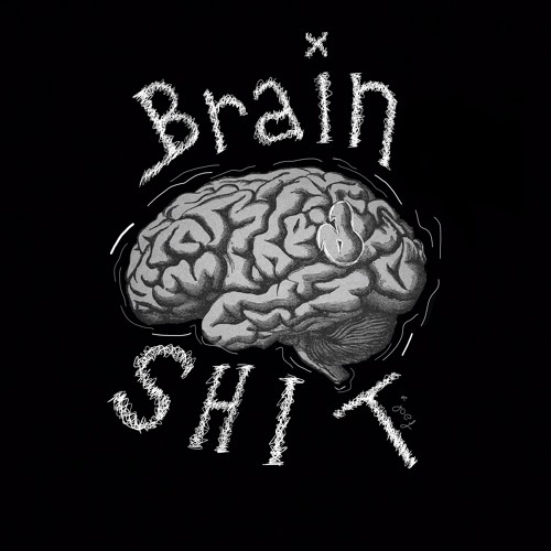 Shit For Brains