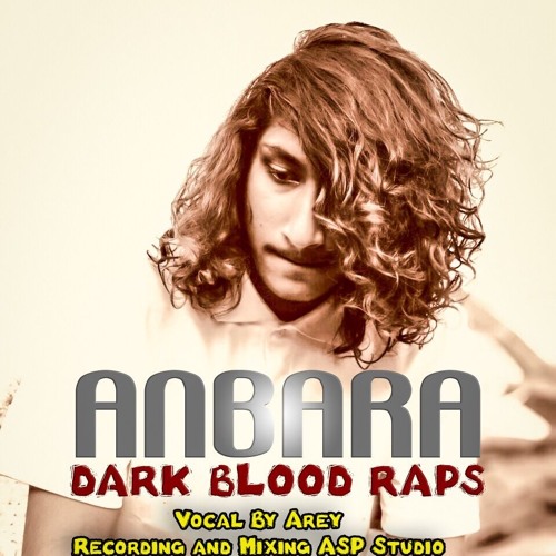 Stream Anbaraa - Arey by DarkBlood Raps {DBR} | Listen online for free ...