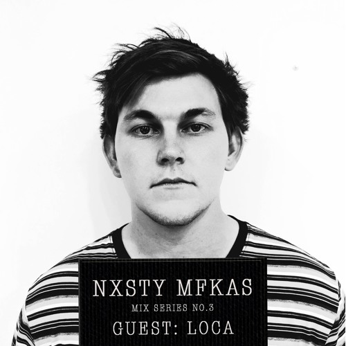 NXSTY & Loca - NXSTY MFKAS 003 2019-03-26