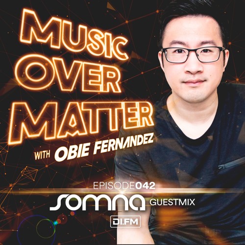 Obie Fernandez & Somna - Music Over Matter 043 2019-03-25