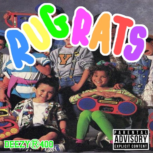 Stream rugrats by DEEZY®400 | Listen online for free on SoundCloud
