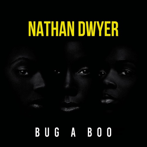 Stream Bug A Boo by NATHAN DWYER | Listen online for free on SoundCloud