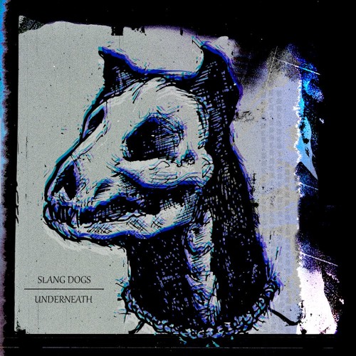 Underneath (Free Download) by Slang Dogs - Free download on ToneDen