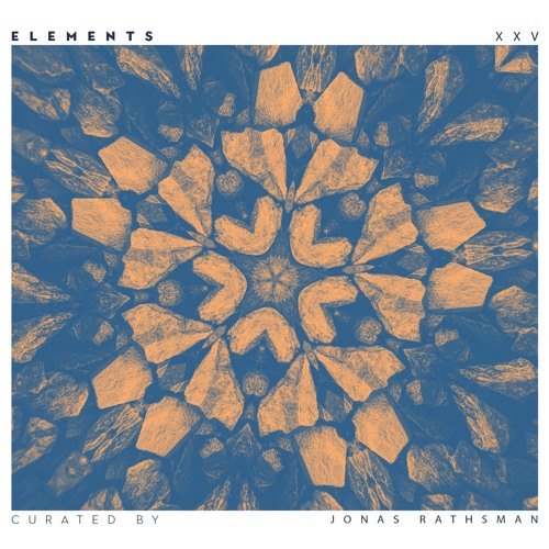 Stream Episode XXV: Curated By Jonas Rathsman by ELEMENTS Series ... Stream Episode XXV: Curated By Jonas Rathsman by ELEMENTS Series ...