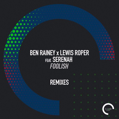 Stream Ben Rainey & Lewis Roper ft. Serenah - Foolish (MDB Remix) by ...