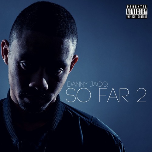 Stream Danny Jaqq | Listen to So Far 2 playlist online for free on ...
