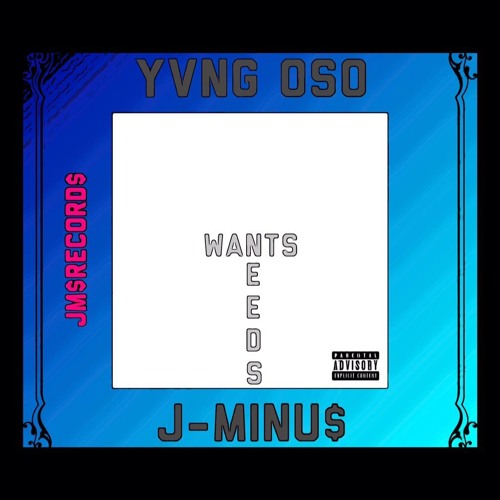 Stream J-Minu$ x Yvng Oso - Wants Needs {Official AMV in Description} by Yvng Oso | Listen ...