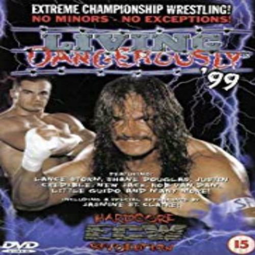 Stream ECW Living Dangerously 1999 by Retro Wrestling Podcast | Listen ...