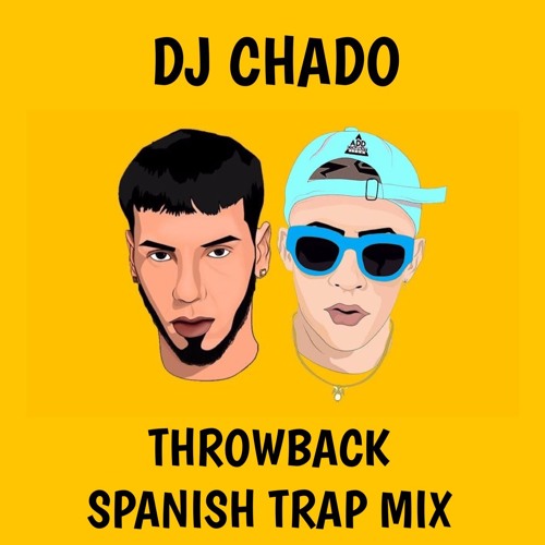 Stream THROWBACK THURSDAY MIX VOL. 2: SPANISH TRAP EDITION - MARCH 2019 ...