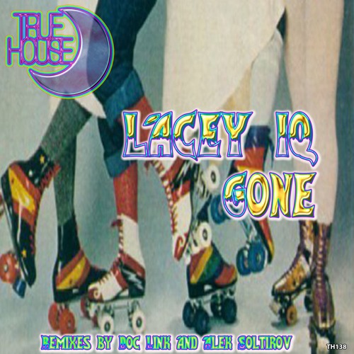 Stream True House LA | Listen to Gone by Lacey IQ supported by Doc Link ...