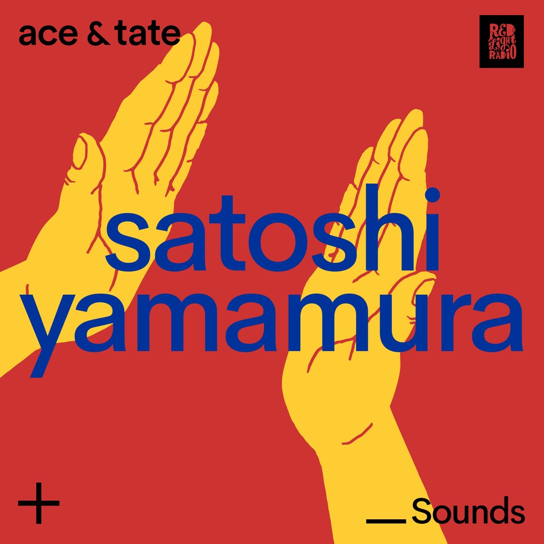 Stream Ace & Tate Sounds x Red Light Radio - Satoshi Yamamura by Ace ...
