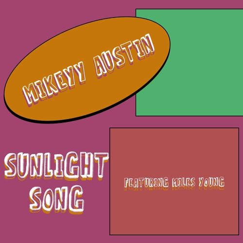 Stream The Sunlight Song ft. MilesYoung by mikeyyaustin | Listen online ...
