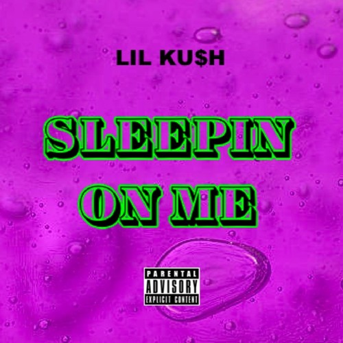 Stream Lil Ku$h - Sleepin on Me by evan mike | Listen online for free ...