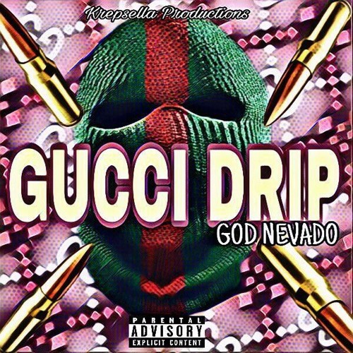 Stream GUCCI DRIP by God Nevado™ | Listen online for free on SoundCloud