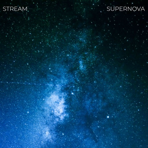 Stream Supernova by Stream | Listen online for free on SoundCloud