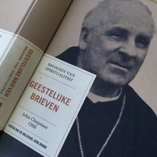Stream Dirk Boone John Chapman Geestelijke Brieven by Joop van der Elst ...