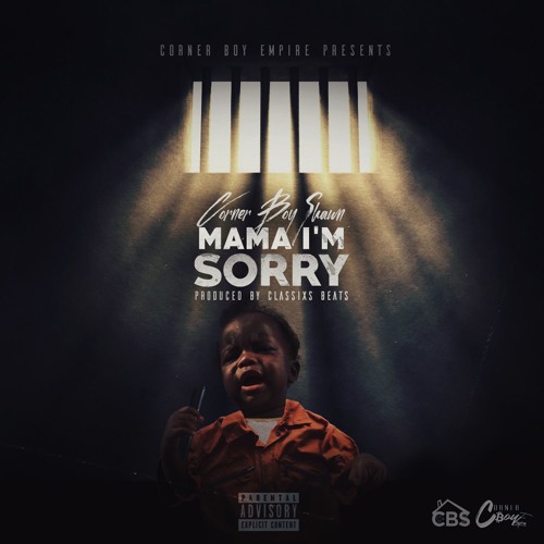 Stream Mama Im Sorry by Corner Boy Shawn | Listen online for free on SoundCloud