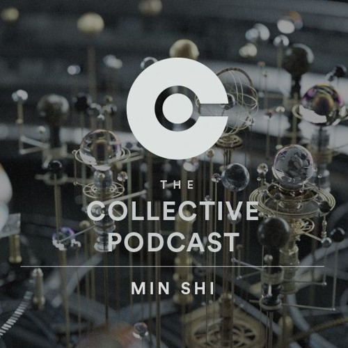 Stream Ep. 201 - Min Shi by The Collective Podcast | Listen online for ...