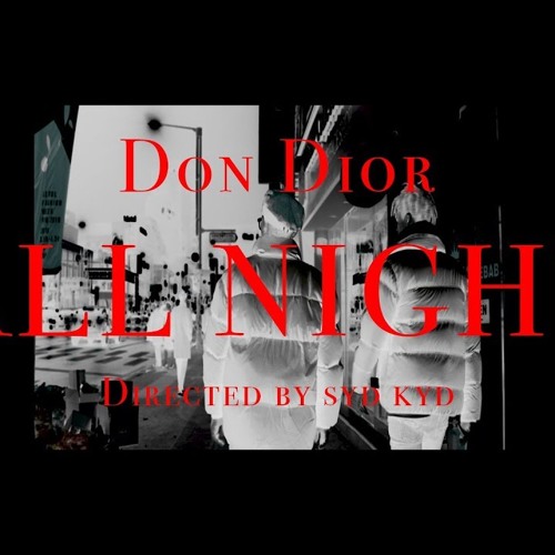 Stream Don Dior - All Night (Official Music Audio) by Rito*リト | Listen ...