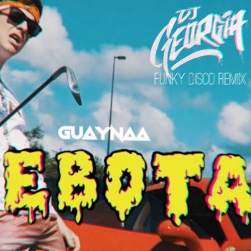 Stream Guaynaa Rebota - Dj Georgia Funky Disco Remix by Dj Georgia ...