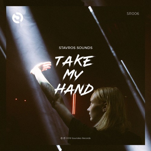 Stream Stavros Sounds - Take My Hand by Soundeo Records | Listen online ...