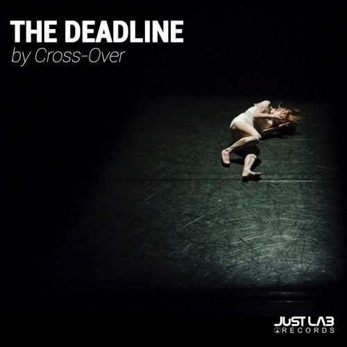 Stream On The Grind - Preview (The Deadline EP) by Cross-Over | Listen ...