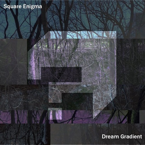 Stream Dream Gradient by Square Enigma | Listen online for free on ...