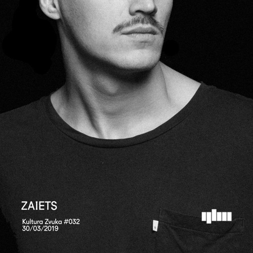 Stream ZAIETS - Kultura Zvuka #032 [DJ Set] by KULTURA ZVUKU | Listen online for free on SoundCloud