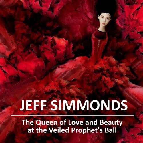 Stream Jeff Simmonds | Listen to The Queen of Love and Beauty at the ...