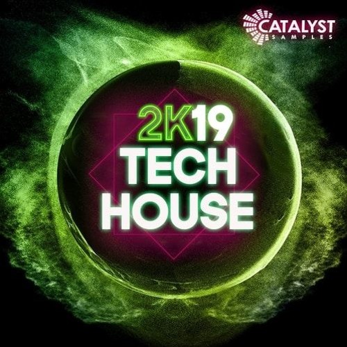 Stream Catalyst Samples - 2k19 Tech House by SynthPresets | Listen online for free on SoundCloud