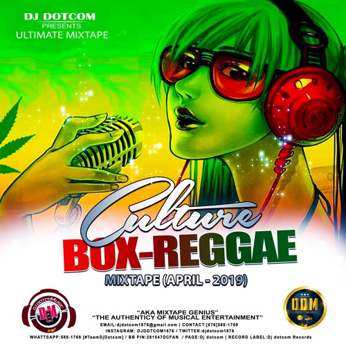 Stream DJ DOTCOM_PRESENTS_CULTURE BOX_REGGAE_MIXTAPE (APRIL - 2019) by ...