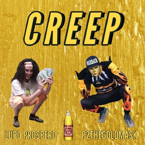 Stream CREEP (Feat. P2THEGOLDMASK) by Lupo Prospero | Listen online for ...