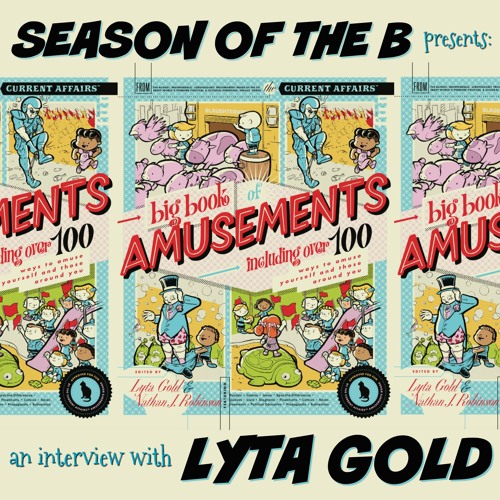 Stream Episode 76: The Big Book Of Amusements - An Interview With Lyta ...