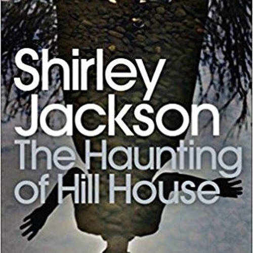Stream The Analysis: Shirley Jackson's The Haunting of Hill House in ...