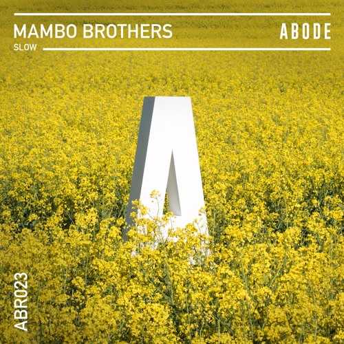 Stream Mambo Brothers - Slow by ABODE RECORDS | Listen online for free ...