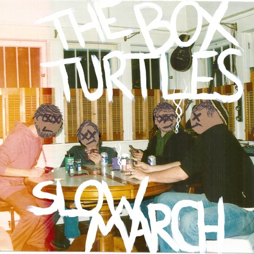 Stream Slow March by The Box Turtles | Listen online for free on SoundCloud