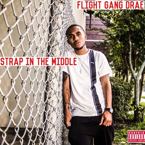 Stream Strap In The Middle by Flight Gang DraE | Listen online for free ...