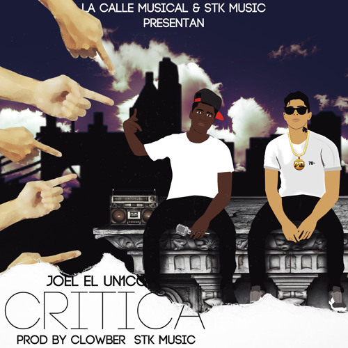 Stream Critica [Prod Clowber & STK Music] by Joel El Un1co | Listen ...