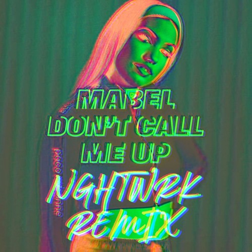 Stream Mable Mcvey Dont Call Me Up Nghtwrk Jersey Club Remix By Nghtwrk Listen Online For