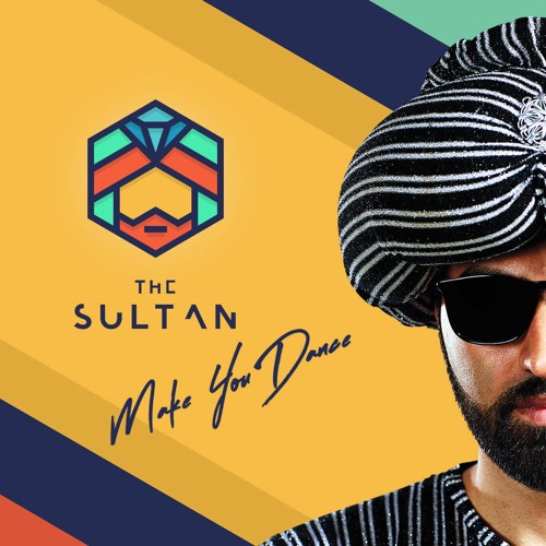 Stream Make You Dance by The Sultan | Listen online for free on SoundCloud