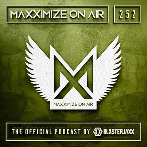 Blasterjaxx - Maxximize On Air 252 2019-04-06