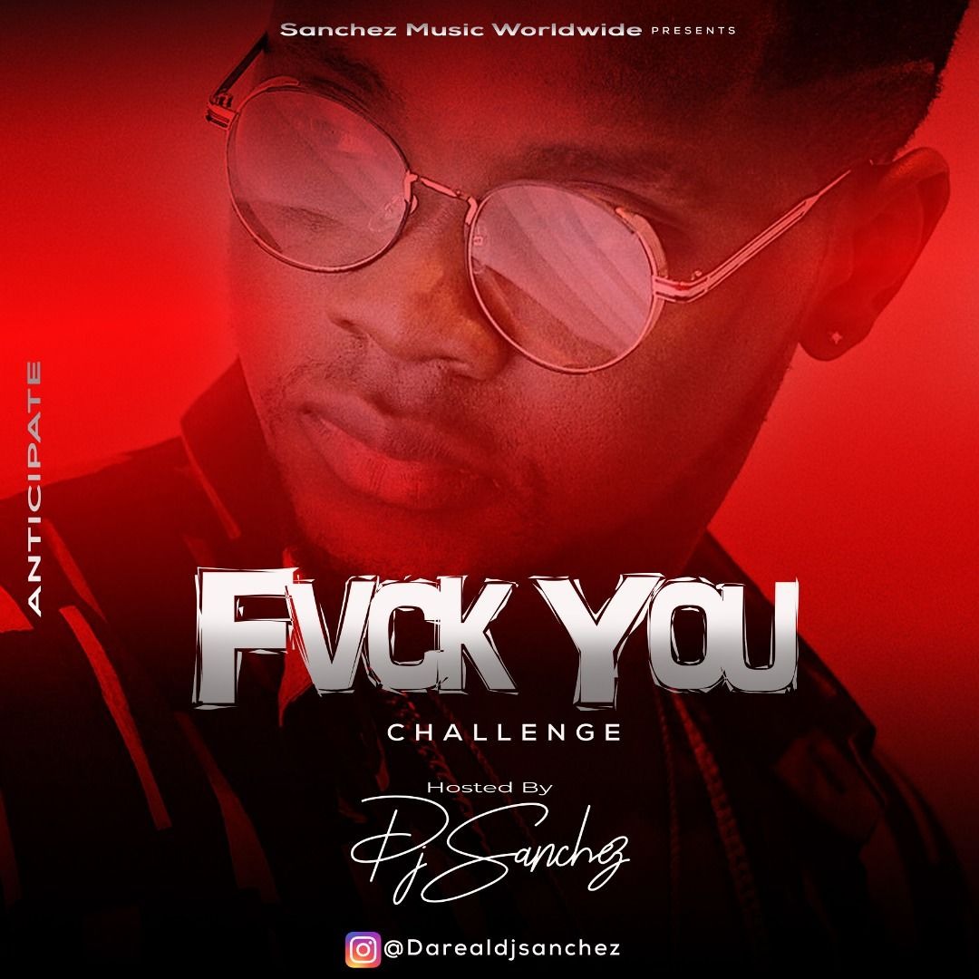 Stream FVCK YOU CHALLENGE - DJ SANCHEZ by Darealdjsanchez | Listen ...