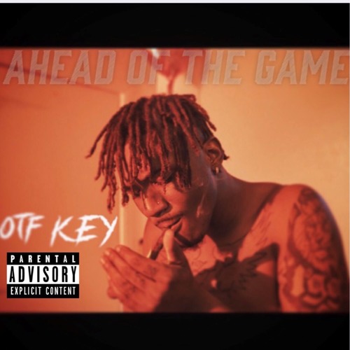 Stream Ahead Of The Game by OTF Key | Listen online for free on SoundCloud