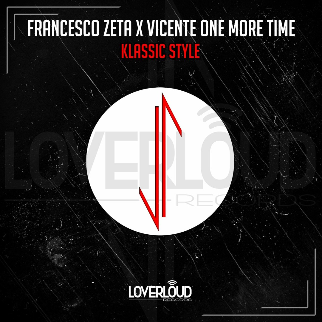 Listen to Klassic Style ( with Vicente One More Time) by Francesco Zeta ...