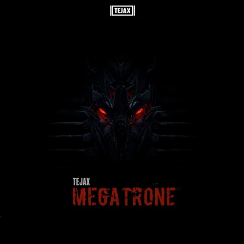 Stream TEJAX - Megatrone (Original Mix) by TEJAX | Listen online for ...
