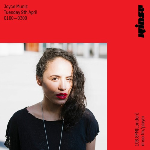 Joyce Muniz - Rinse FM 2019-04-09