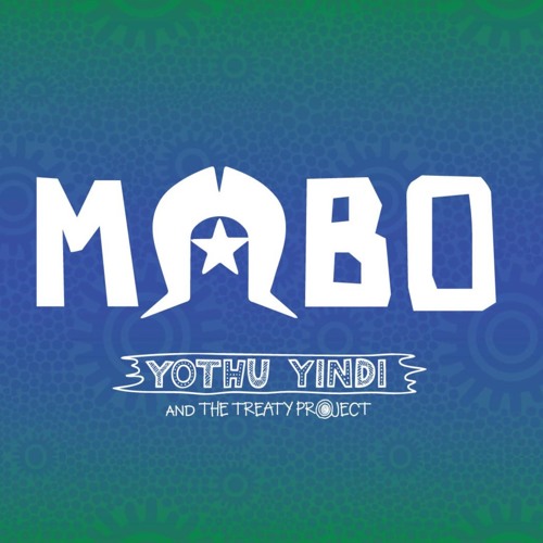 Stream Mabo - Yothu Yindi & The Treaty Project by Razor Recordings ...