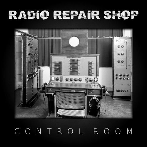 Stream Radio Repair Shop - Control Room (Metal Plate Mix) by Engineers of the Future | Listen ...