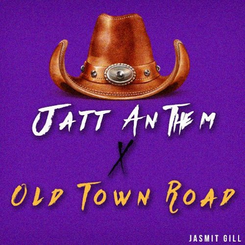 Stream Old Pind Road | Jatt Anthem X Old Town Road Remix | Lil Nas X ...