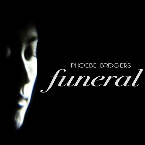 Stream Phoebe Bridgers - Funeral (with piano) by eroock | Listen online for free on SoundCloud